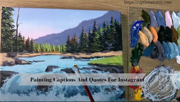 Painting Captions and Quotes For Instagram - CaptionsStatus
