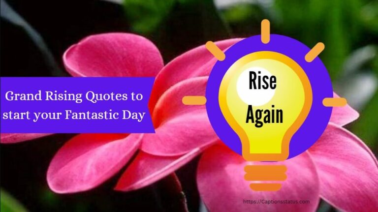 Grand Rising Quotes to start your Fantastic Day - CaptionsStatus