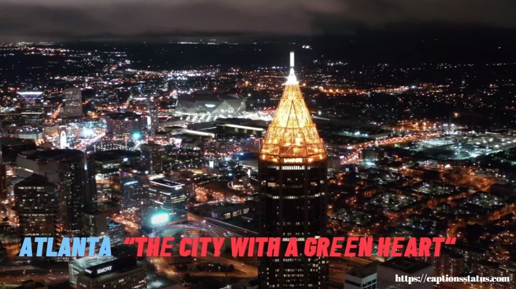 Best Atlanta Quotes and Captions for Instagram 2023 - CaptionsStatus