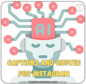 150+ AI Captions and Quotes for Instagram - CaptionsStatus